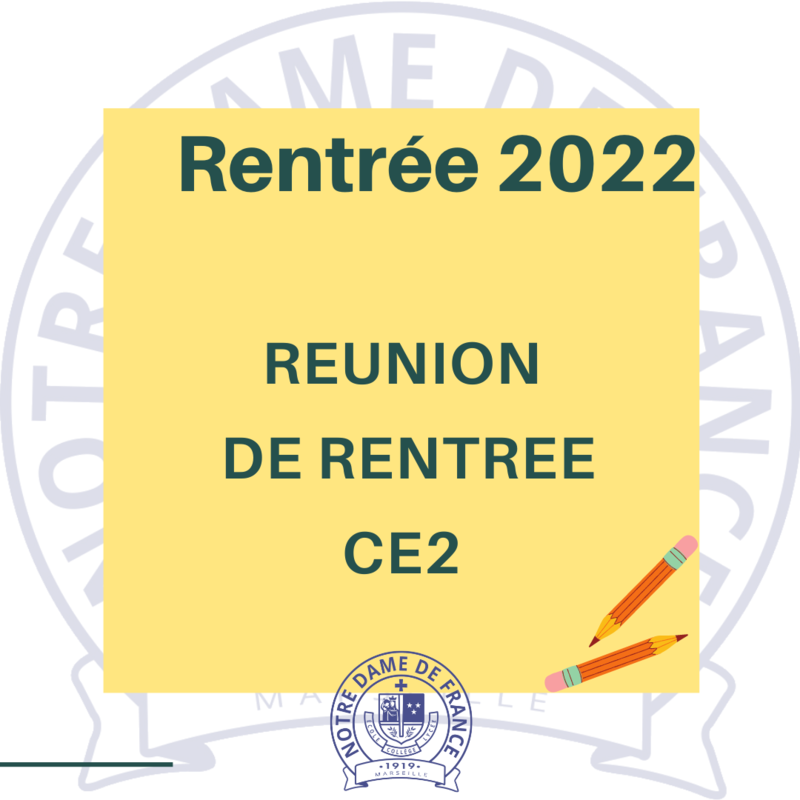 Réunion de rentrée - CE2 | Bienvenue au Cours Notre-Dame de France | Ecole - Collège - Lycée ...